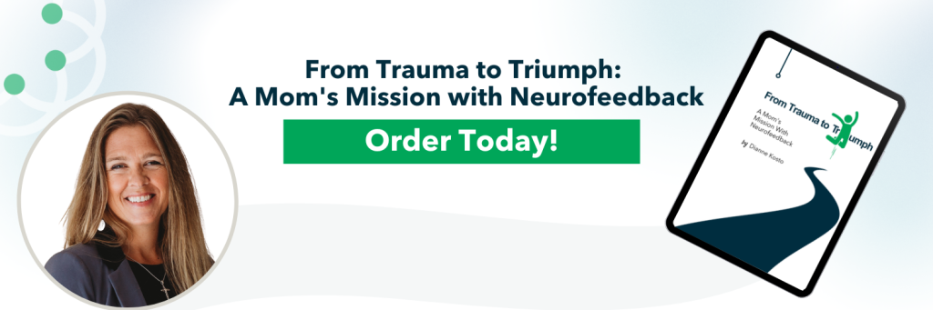 From Trauma to Triumph: A Mom's Mission with Neurofeedback - SYMMETRY ...